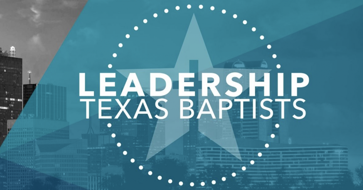 Leadership Texas Baptists | Texas Baptists